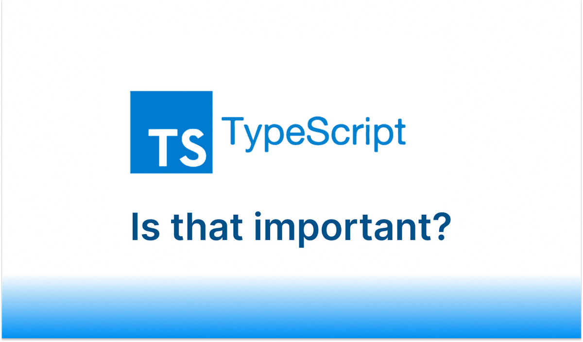 Why Should I Write In Typescript When I Could Stick To Javascript By 8121