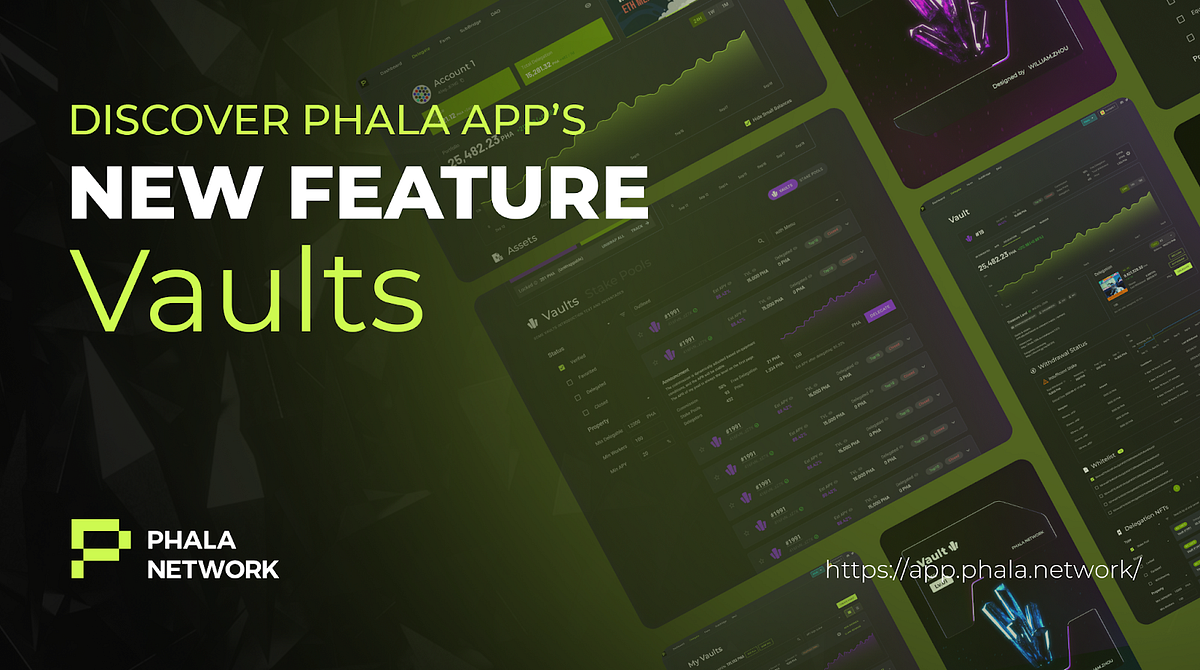 Vaults, Simplifying and Optimizing Your Phala Delegations | by Phala ...
