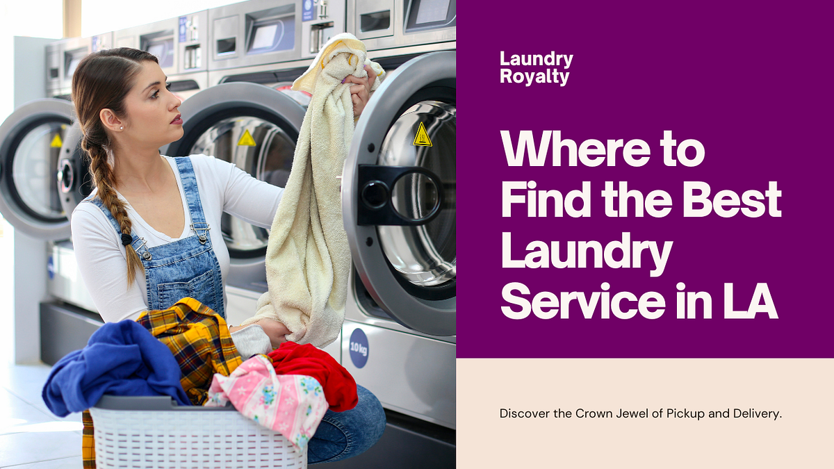 Laundry Royalty: Where to Find the Crown Jewel of Pickup and Delivery ...