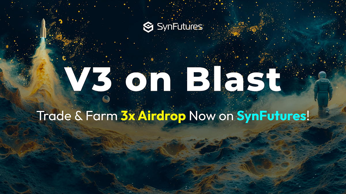 SynFutures V3 Launches on Blast Mainnet | SynFutures