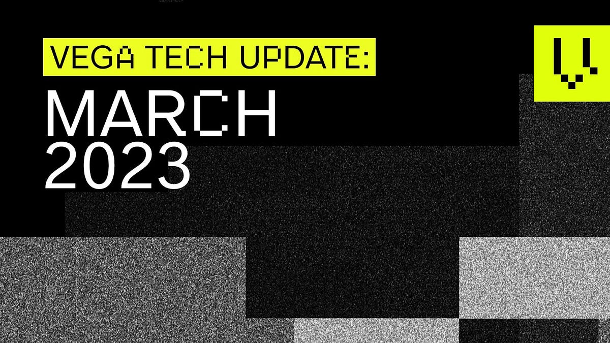 Tech Update #24 — March 2023. Welcome to the 24th edition of Vega’s ...