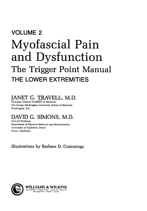 Myofascial Pain and Dysfunction, Vol. 1: The Trigger Point Manual, The ...