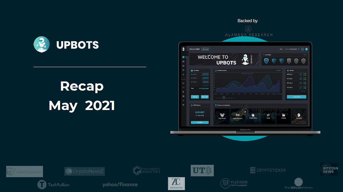 Monthly Recap — May 2021 | by Daniel UpBots | Upbots | Medium