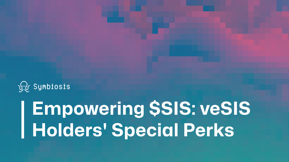 Empowering SIS: veSIS Holders’ Special Perks | by Symbiosis 👾 | symbiosis-fi | Medium