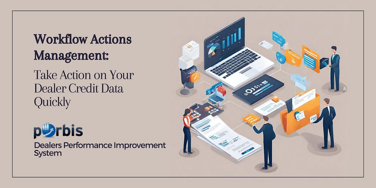 Workflow Actions Management: Take Action on Your Dealer Credit Data ...