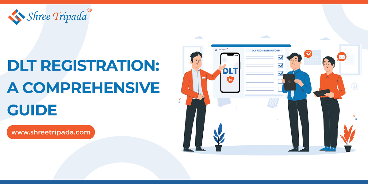DLT Registration: A Comprehensive Guide | by Shree Tripada | Feb, 2024 ...