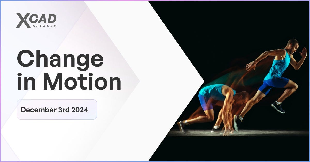 3rd of December Update — Change in motion | by Oly Bell | XCAD NETWORK