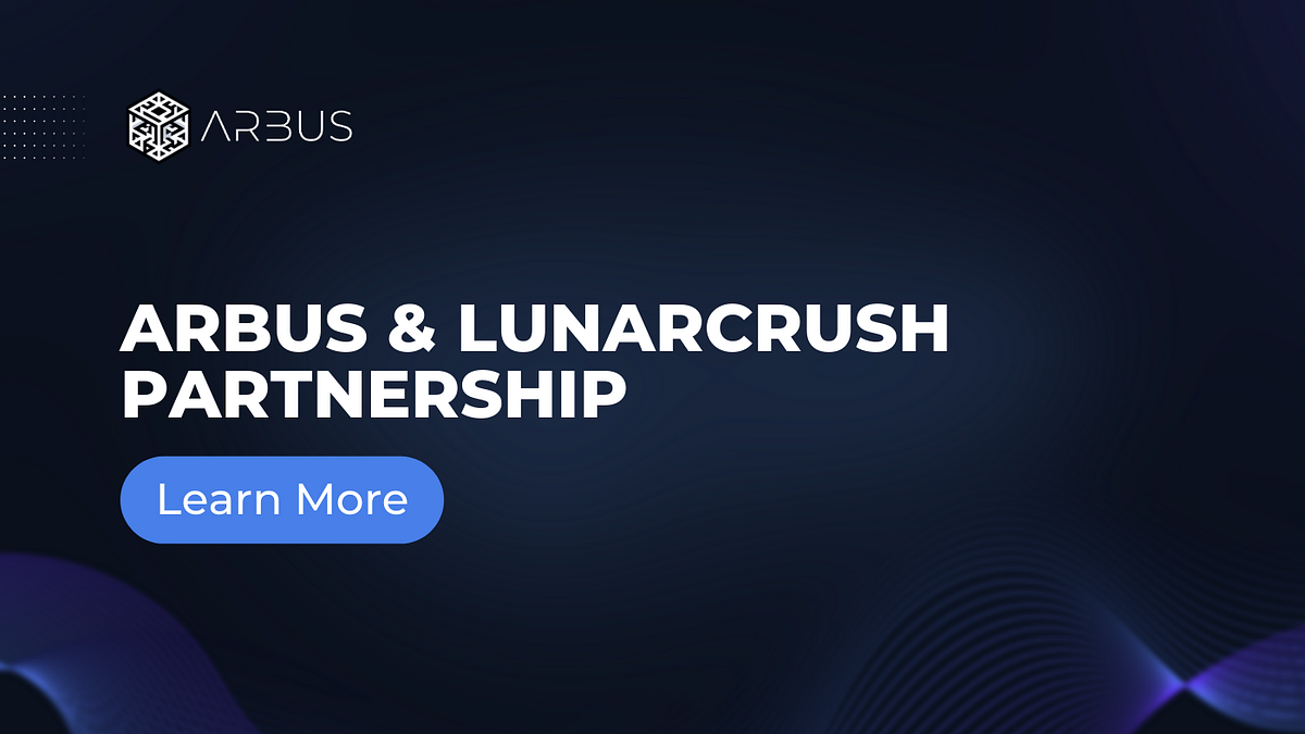 Arbus Partners with LunarCrush. A Leap Forward in AI-Powered Social… | by Arbus | Medium