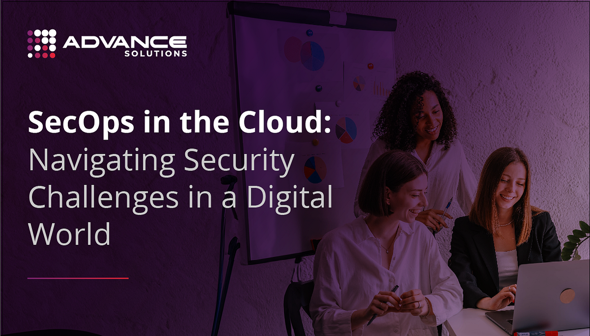 SecOps in the Cloud: Navigating Security Challenges in a Digital World ...