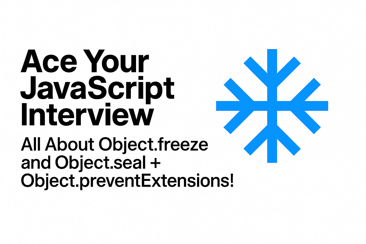 Ace Your Javascript Interview All About Object Freeze And Al