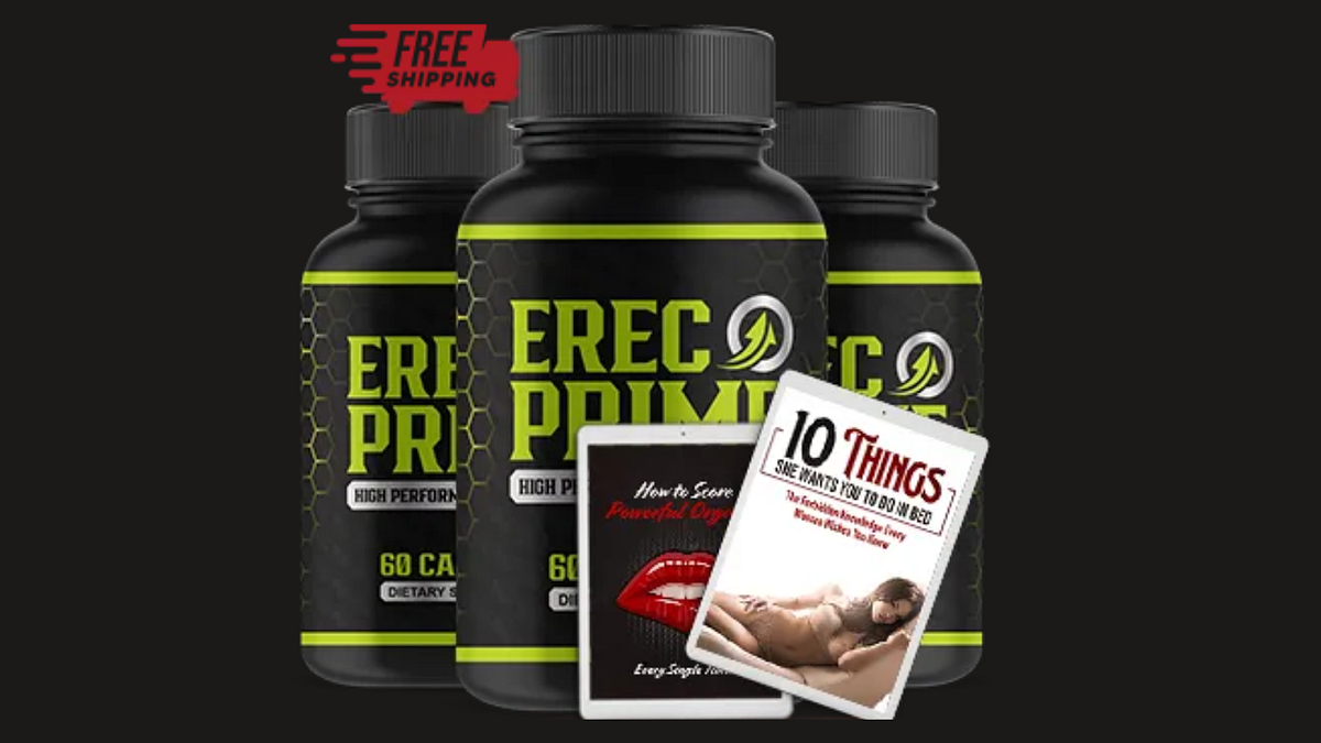 ErecPrime — ERECPRIME REVIEW (BE CAREFUL) ErecPrime Reviews | Erec ...