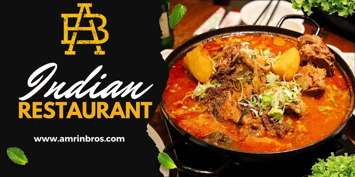 How Amrin & Bros Indian Restaurant Prepares Your Favorite Indian Dishes | by Amrinbros | Jul ...