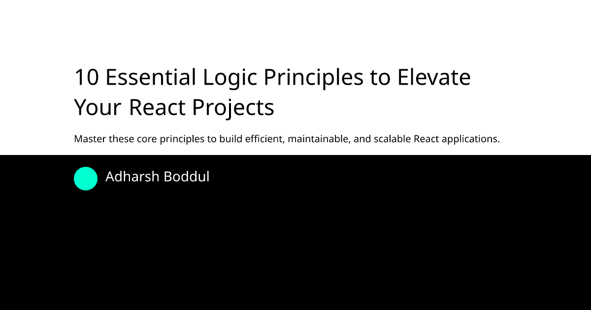 10 Essential Logic Principles to Elevate Your React Projects | by ...