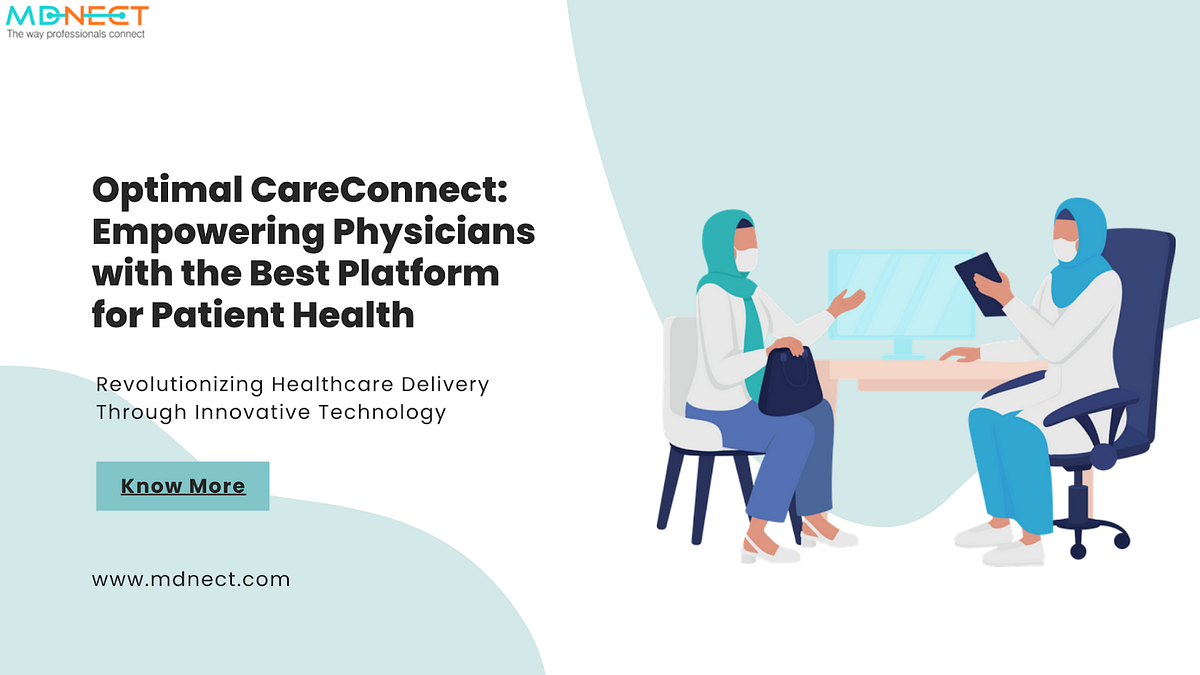 Optimal CareConnect: Empowering Physicians with the Best Platform for ...
