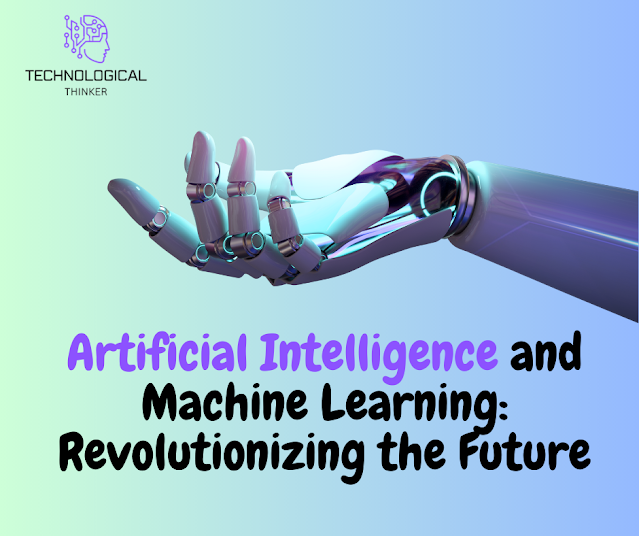 Artificial Intelligence and Machine Learning: Revolutionizing the ...