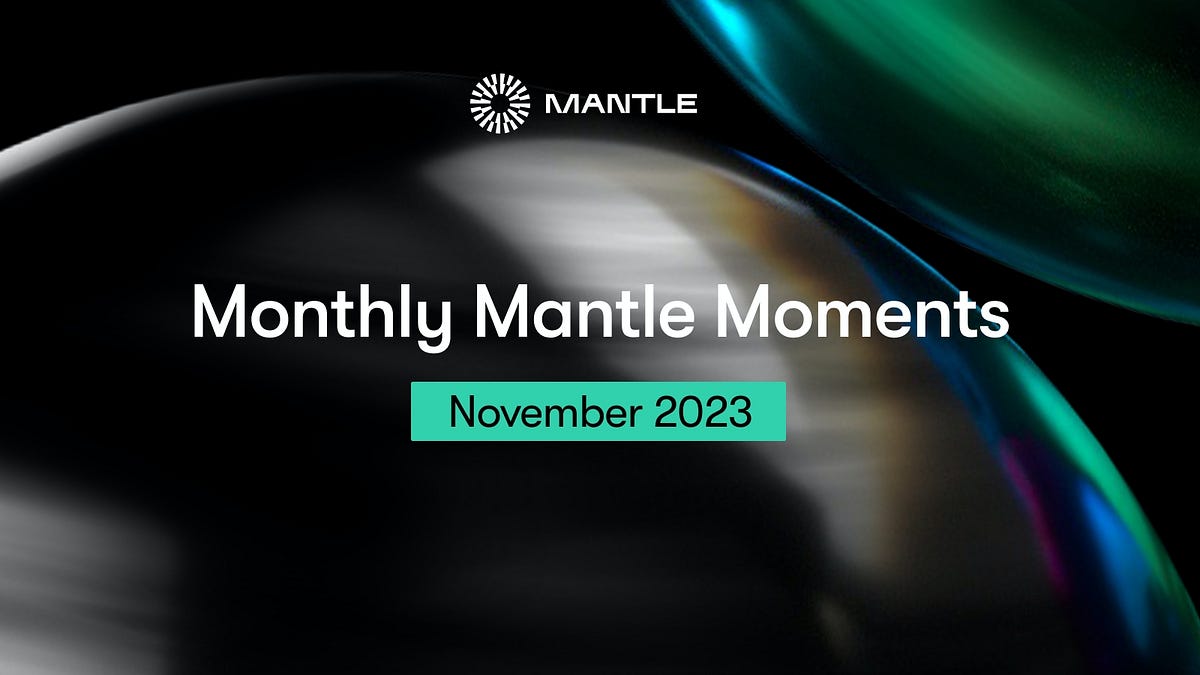 2023年11月のまとめ： Mantle LSP、mETH、USDYなどのローンチ - Mantle JP - Medium