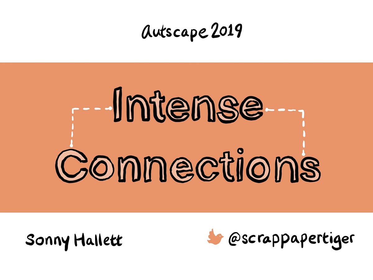 Intense Connections. Intense connections, autism, and our… | by Sonny ...