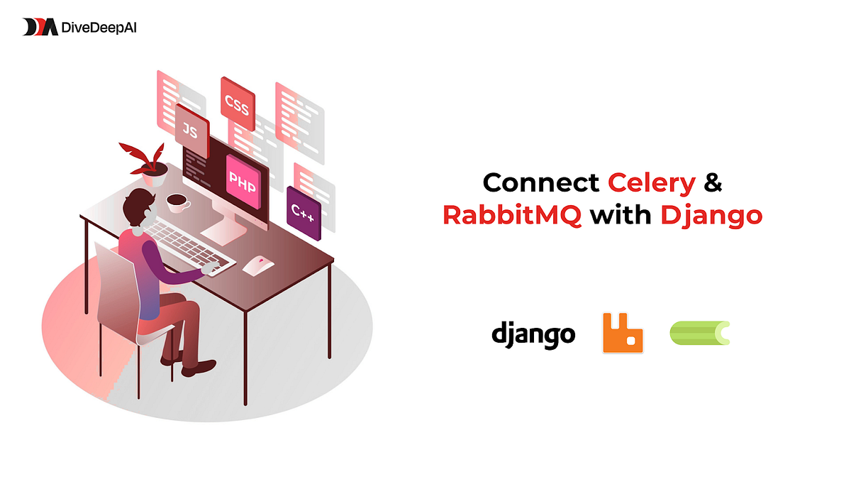 Connect Celery and RabbitMQ with Django | by Usama Mehmood | DiveDeepAI | Medium