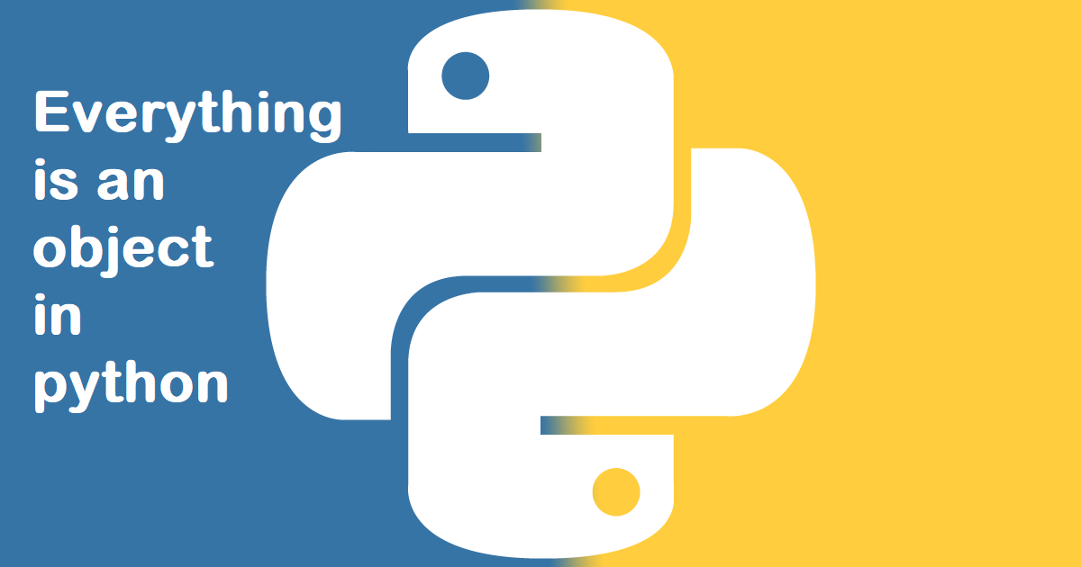 Python Everything Is Object Python Is An Object Oriented By 