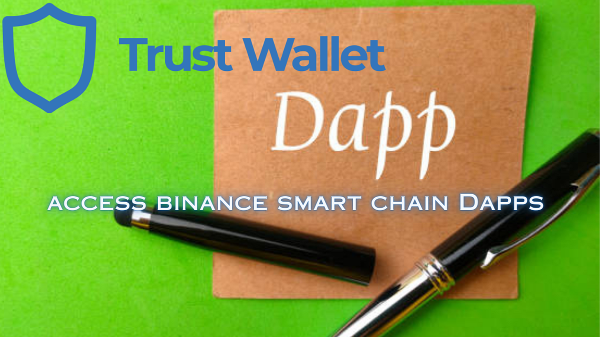 Access Binance Smart Chain DApps with Trust Wallet | by Avagarzavyg | Feb, 2024 | Medium