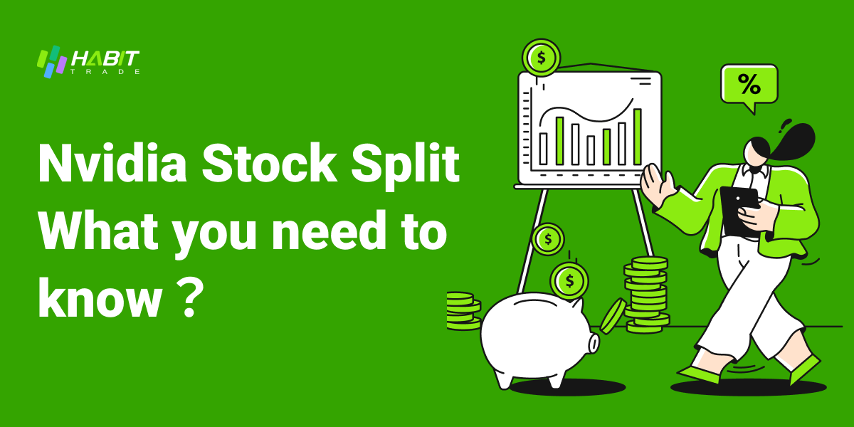 Nvidia Stock Split: What to Know About It？ | by HabitTrade | Jun, 2024 ...