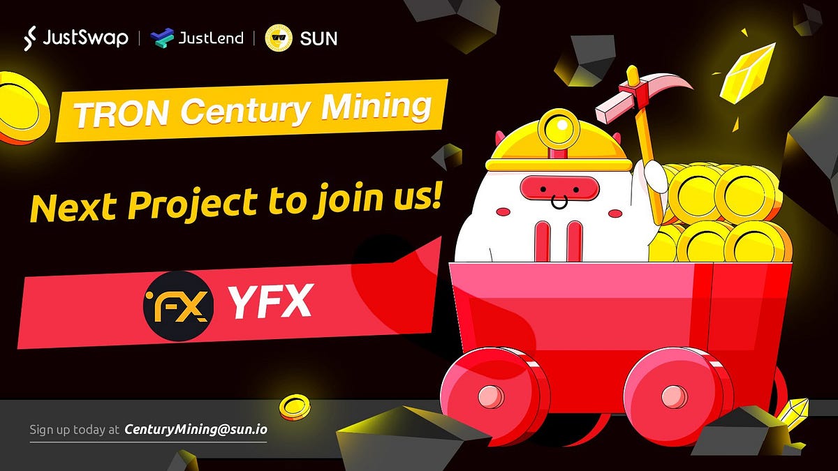 YFX(Your Future Exchange)プロジェクトがTRONセンチュリーマイニングに正式参加 - TRON DAO Japan - Medium