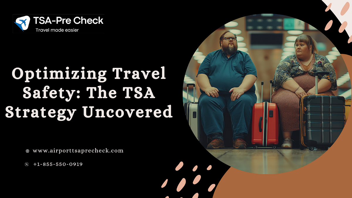 Optimizing Travel Safety: The TSA Strategy Uncovered | by Ruby Williams ...
