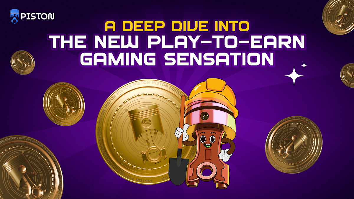 Piston Hub: A Deep Dive into the New Play-to-Earn Gaming Sensation | by ...