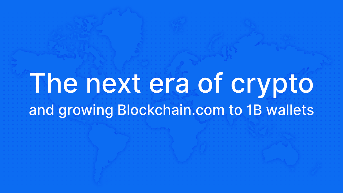 The next era of crypto and 1B wallets by 2030 | by Peter Smith ...