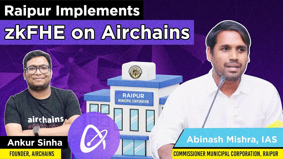 Raipur Sets Benchmark with Airchains’ Blockchain-Enabled Governance System | by Web3Assam ...