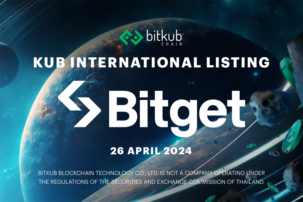 Bitkub Chain and Bitget join forces for listing KUB coin on KAP-20 at the first global ...