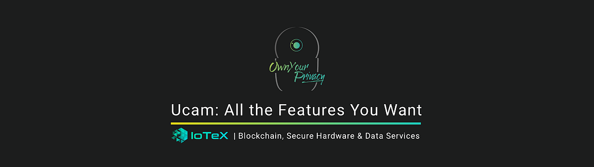 Ucam: All the Features You Want. Consumers today have a tough choice ...