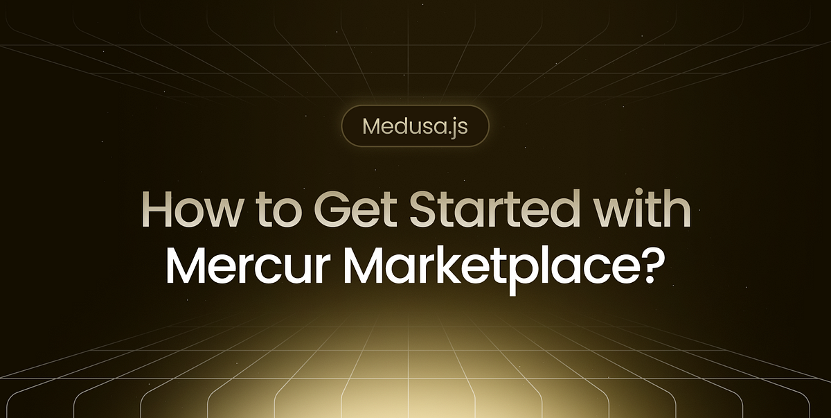 How to Get Started with Mercur Marketplace? | by Rigby | Rigby News | Medium