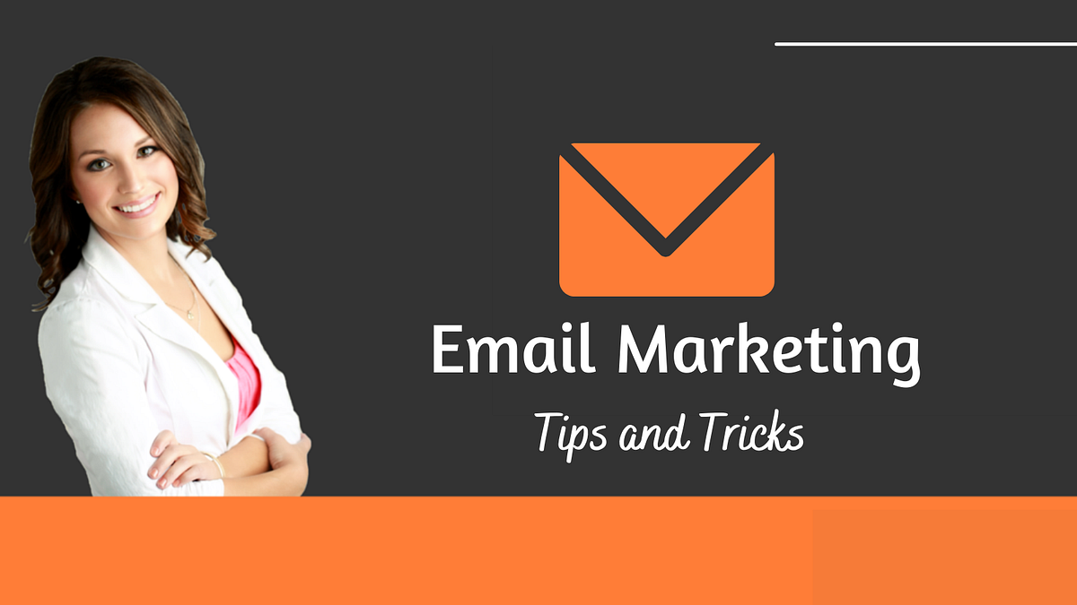The Best Essential Email Marketing Tips and Tricks for Business | by ...