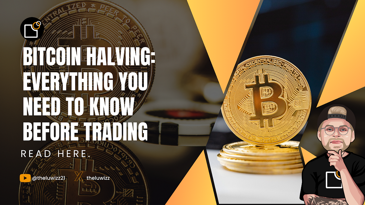 Bitcoin Halving: What It Means and Why It Matters | by TheLuWizz ...
