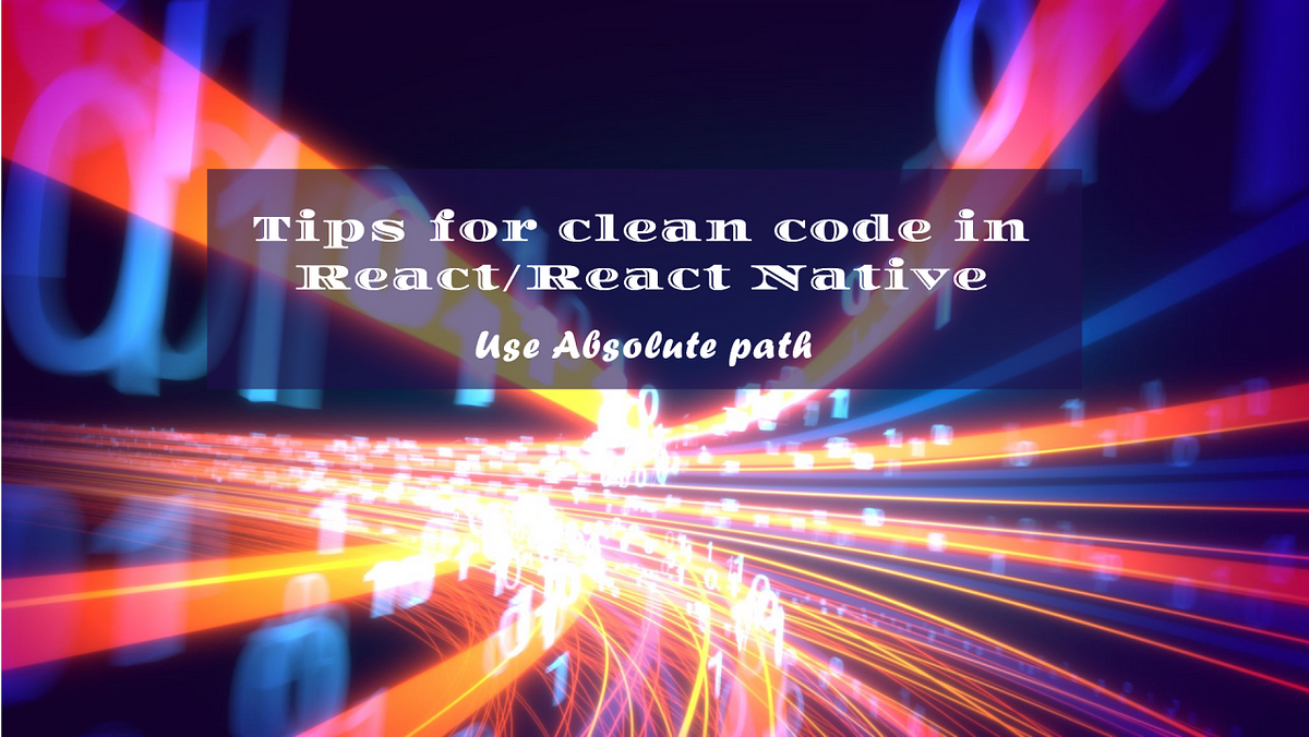 How To Use Absolute Path In The Latest React React Native Version By Codenova Medium 4263