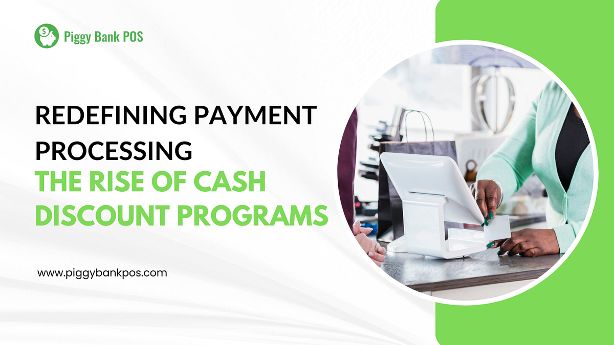 Redefining Payment Processing: The Rise of Cash Discount Programs | by ...