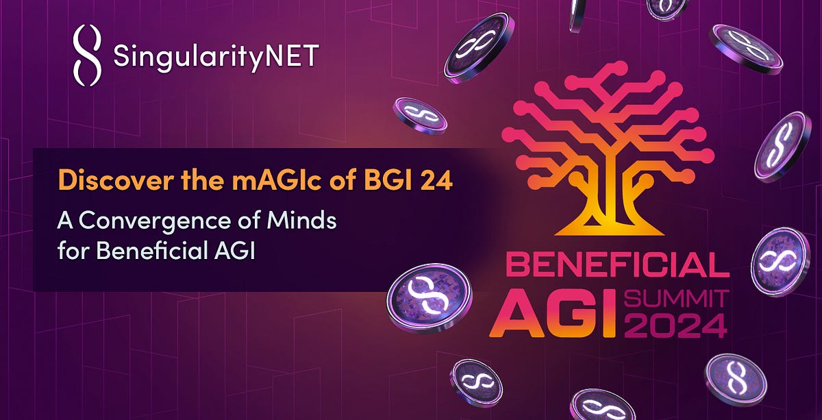 Discover the mAGIc of BGI 24: A Convergence of Minds for Beneficial AGI | by Haley Lowy ...