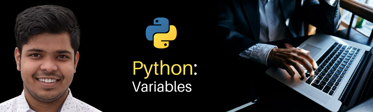 Understanding Python Variables: Essential Concepts for Beginners | by Ismum Hossain | Medium