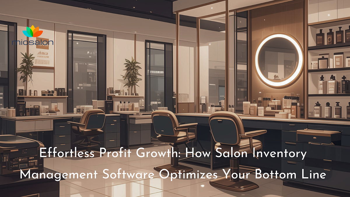 Effortless Profit Growth: How Salon Inventory Management Software ...