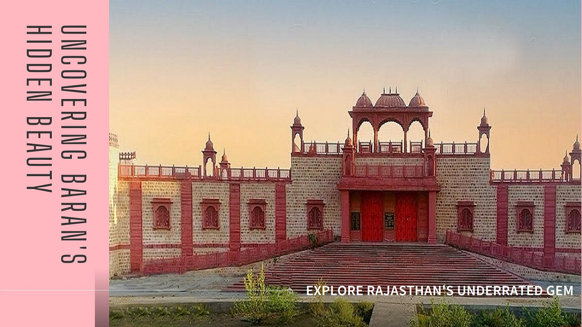 Discover the Underrated Beauty of Baran District: Rajasthan’s Hidden ...
