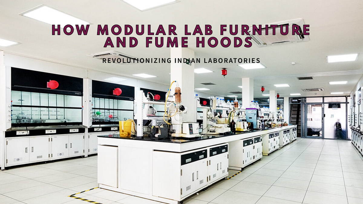How Modular Lab Furniture and Fume Hoods are Revolutionizing Indian ...