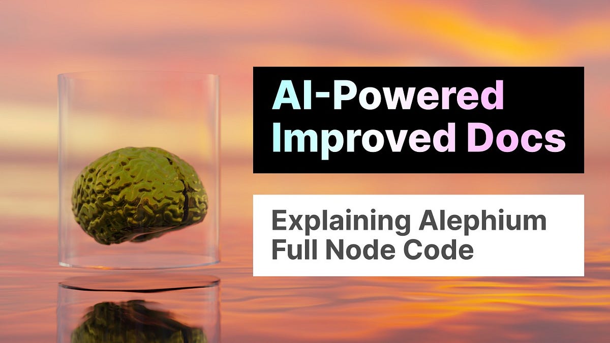 AI-Powered Improved Docs: Explaining Alephium Full Node Code | by Alephium | Medium