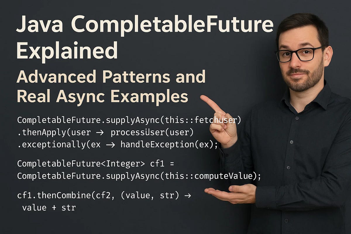 Mastering CompletableFuture in Java: Advanced Patterns for Async Success | by Ankita Kolhe ...
