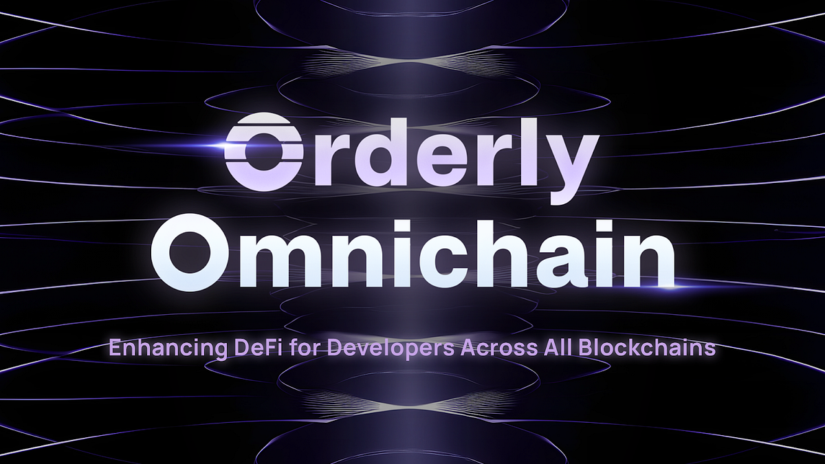 Orderly Network Revolutionizes DEX Development: Unveils Omnichain ...