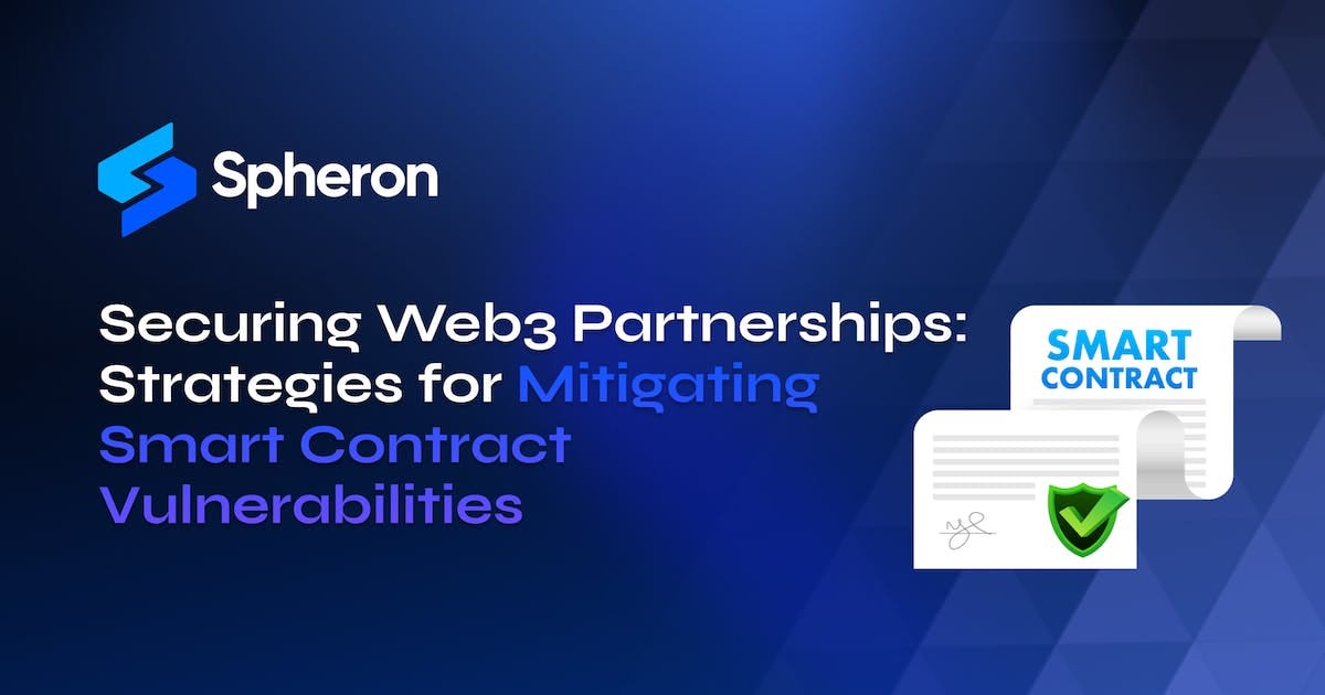 Securing Web3 Partnerships: Mitigating Smart Contract Vulnerabilities ...
