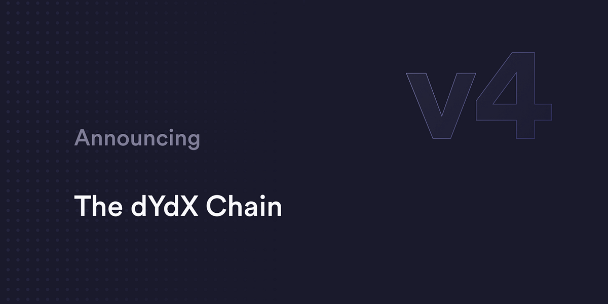 dYdX V4 — La chaîne dYdX. 🔗 dYdX V4 sera développée comme une… | by dYdxFrance | Medium