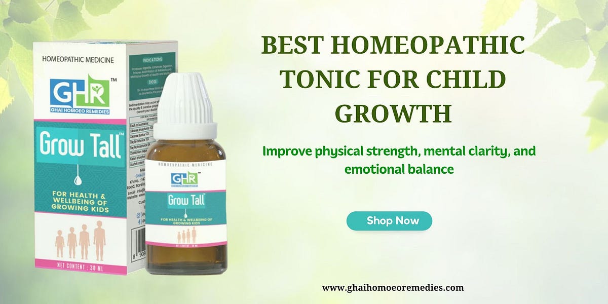 Enhance Your Child’s Growth with the Best Homeopathic Tonics | by ...