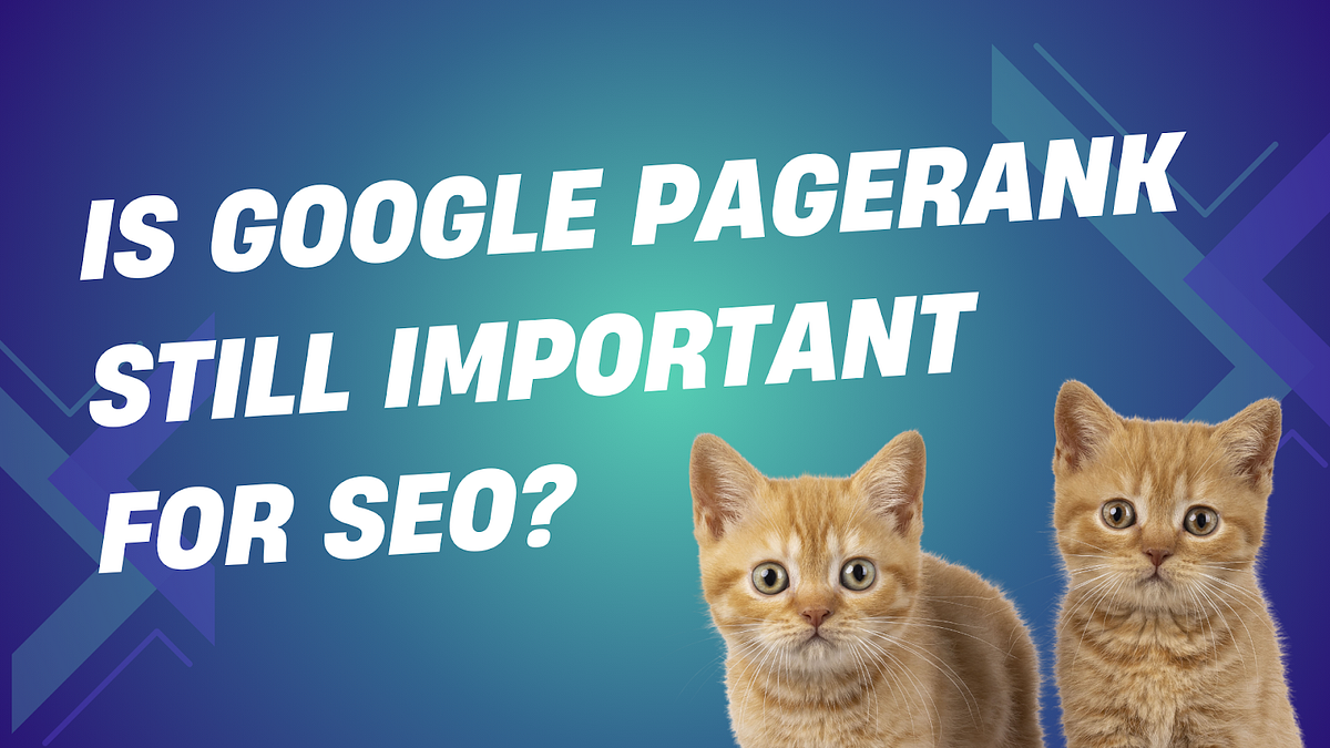 Is Google PageRank still important for SEO? | by Easy Marketing Tips ...