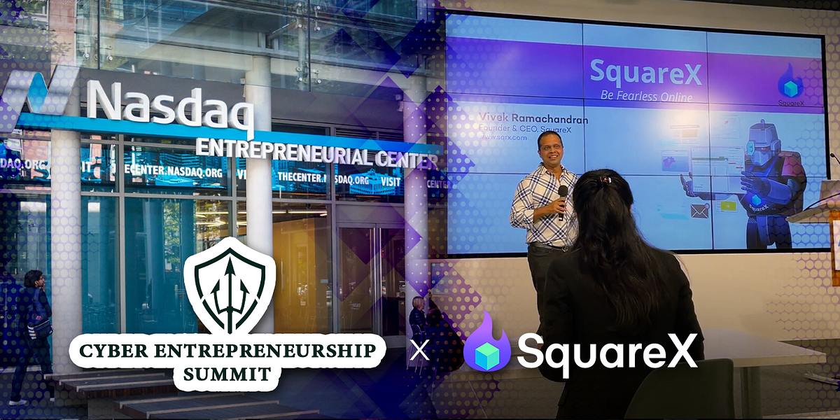 SquareX at the Inaugural Cyber Entrepreneurship Summit | by SquareX | SquareX Labs
